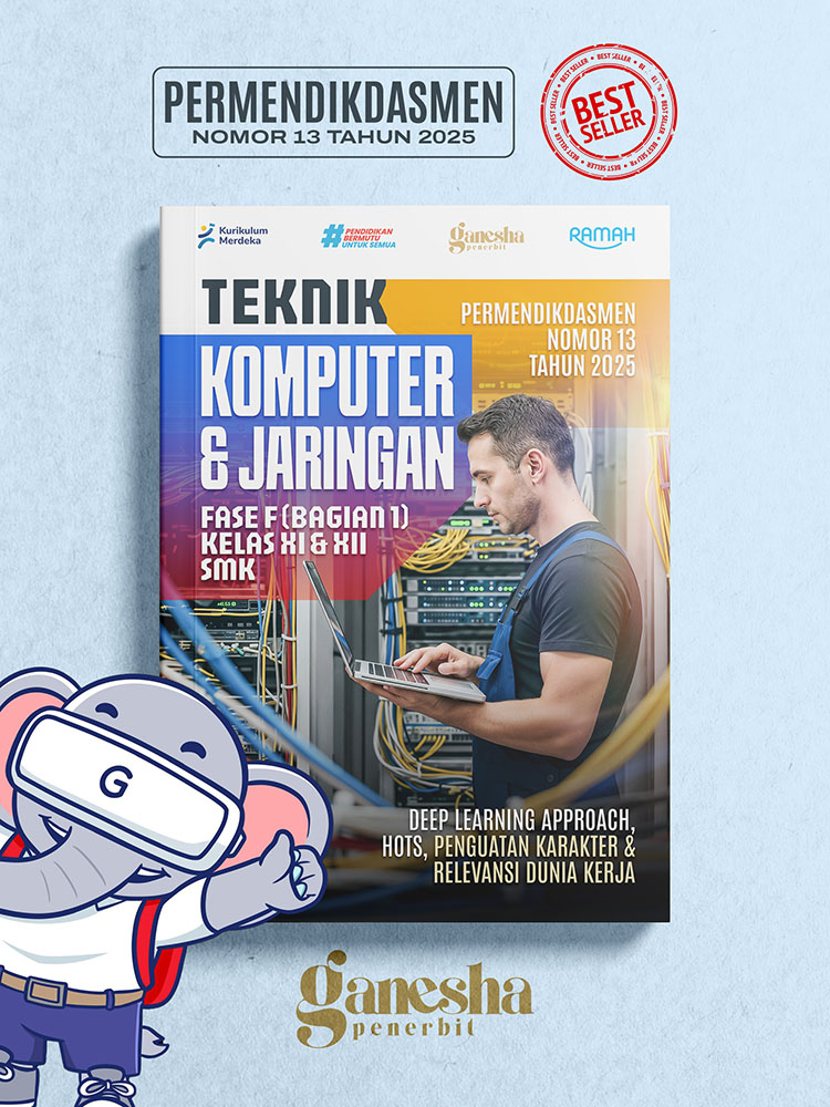 Teknik Komputer dan Jaringan - Fase F (Bagian 1) - Kelas XI dan XII - SMK | Ganesha Penerbit